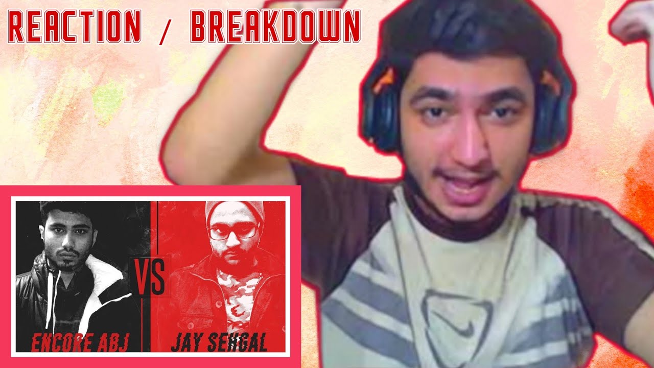 Encore ABJ vs Jay Sehgal | Art Of War | Hindi Battle Rap | REACTION ...