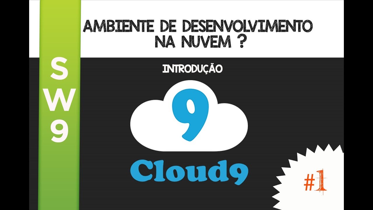 SW9 | Como criar um ambiente de desenvolvimento na nuvem com Cloud9 - Introducao 😀😉😄 - YouTube