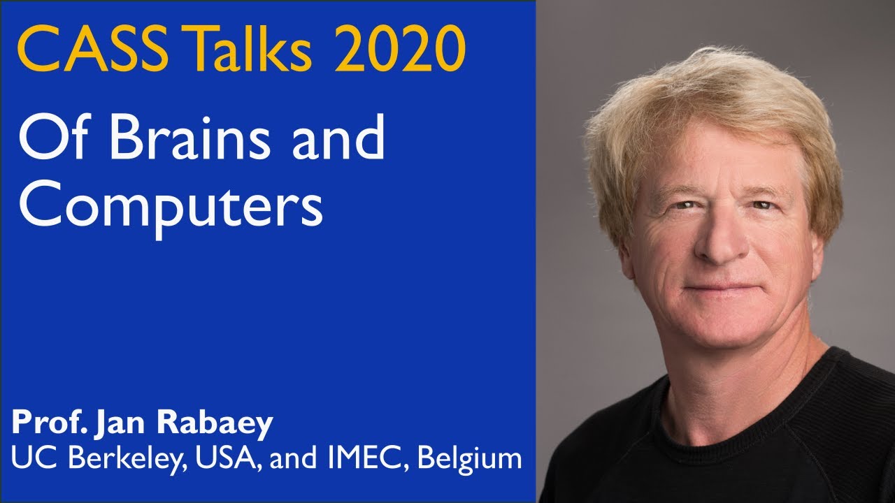 CASS Talks 2020 - Jan Rabaey, UC Berkeley, USA and IMEC, Belgium ...