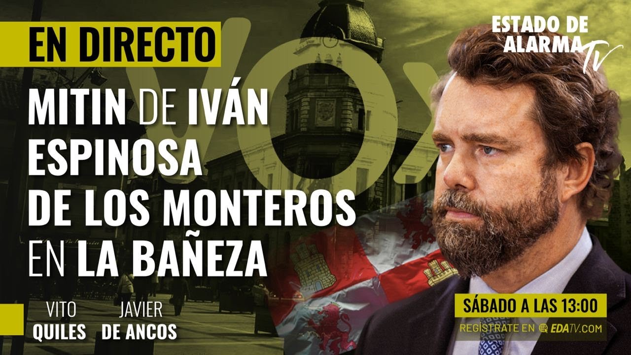 Mitin de Vox con Iván Espinosa en La Bañeza | 🔴 DIRECTO - YouTube