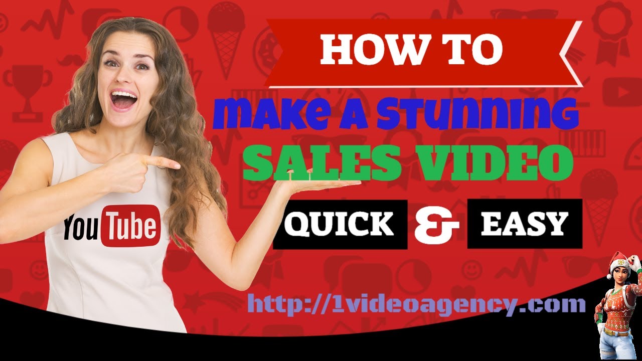 how To Make A Stunning Sales Video The Simplest Way To Make Selling ...