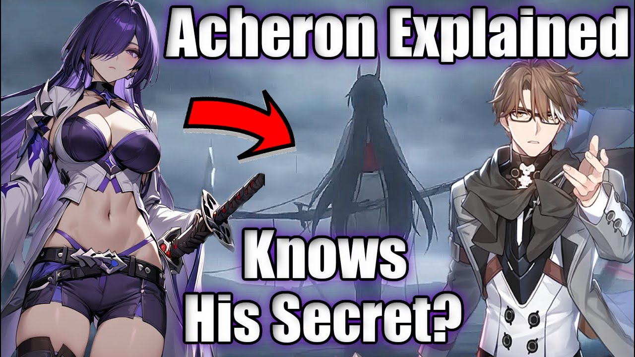 Acheron Backstory & Aeon IX Explained! She Know's Welt's Secret Honkai Star Rail - 2.1 Lore ...