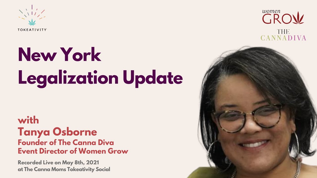 NY Cannabis Legalization June '21 Update - Tanya Osborne, The Canna ...
