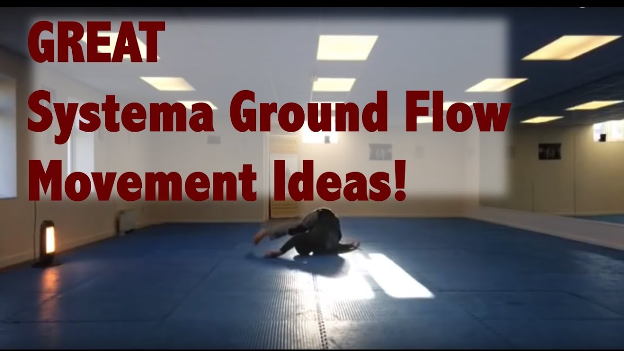 GREAT Systema Ground Flow Movement Ideas - YouTube
