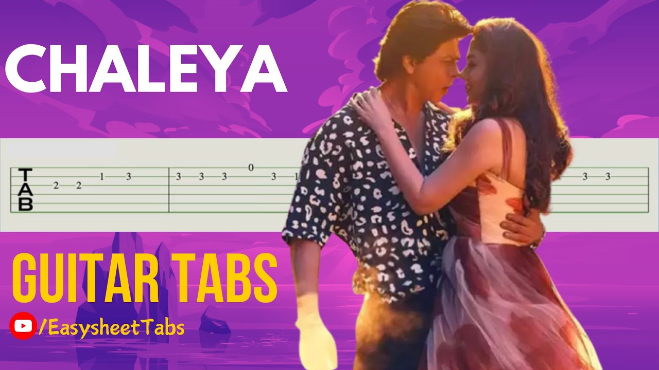 CHALEYA Guitar Tabs - Easy Tutorial | Bollywood Guitar Lessons ...