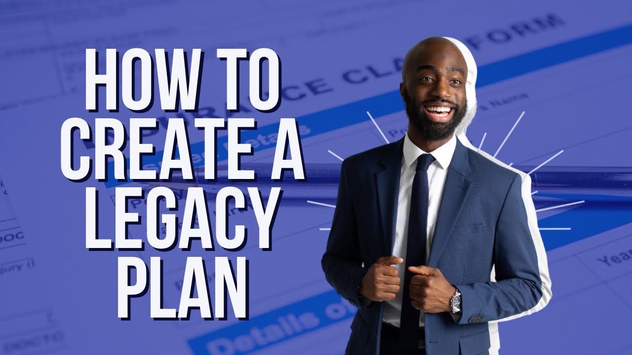 How To Create A Legacy Plan With Life Insurance - YouTube
