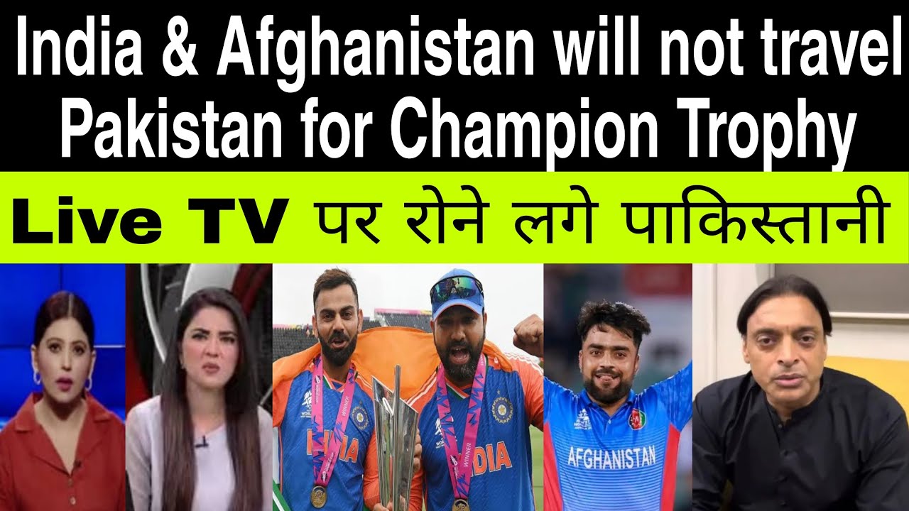 India & Afghanistan will not travel Pakistan for Champion Trophy ...