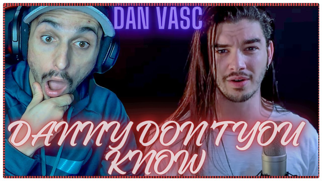 Dan Vasc - 'Danny Don't You Know' [Ninja Sex Party Cover] (Official ...