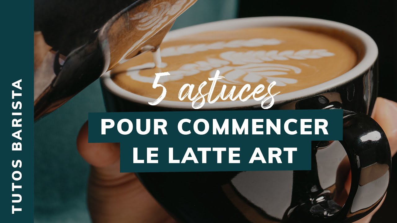 [TUTO] Nos 5 astuces pour commencer le latte art - YouTube