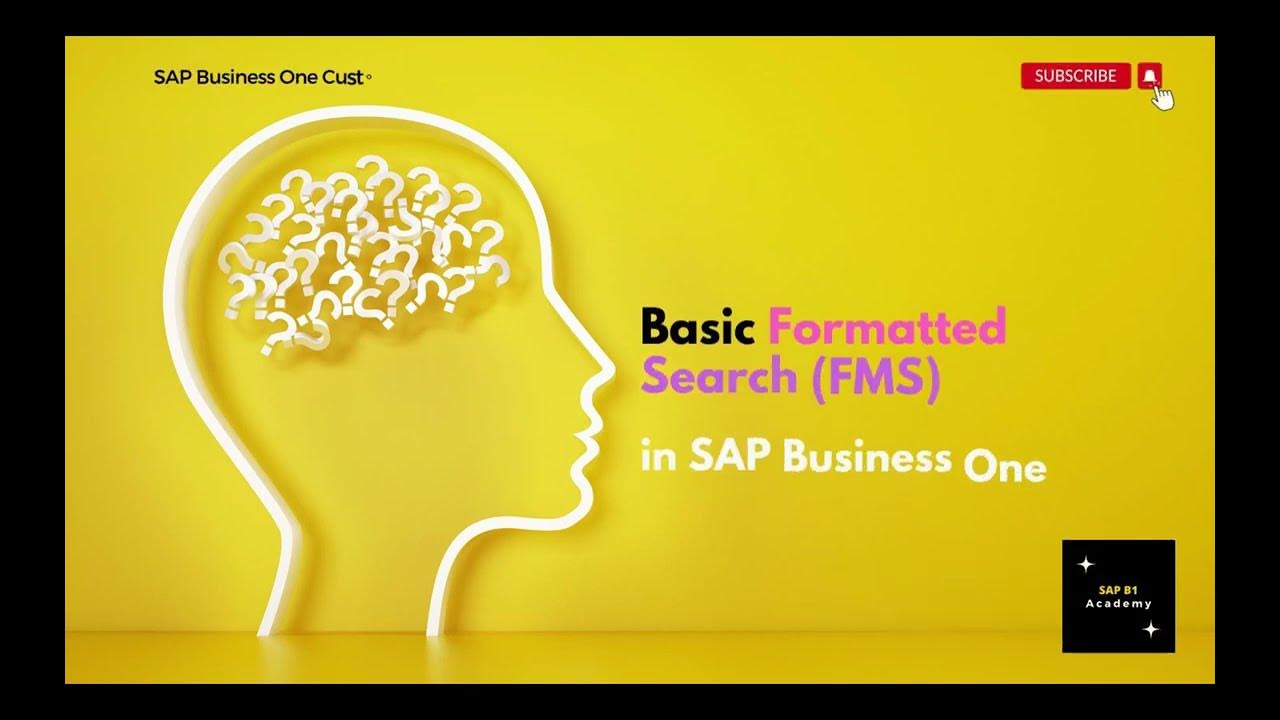 SAP Business One Basic Formatted Search (FMS) Made Simple - YouTube