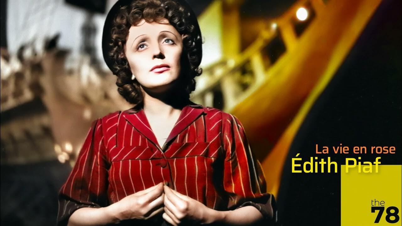 Remastered 1947 | Édith Piaf: La vie en rose - YouTube