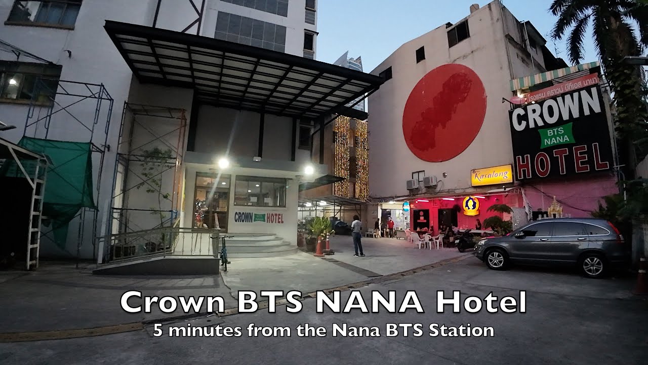 Crown Bts Nana Hotel in Bangkok 5 minutes from the BTS station. is it ...