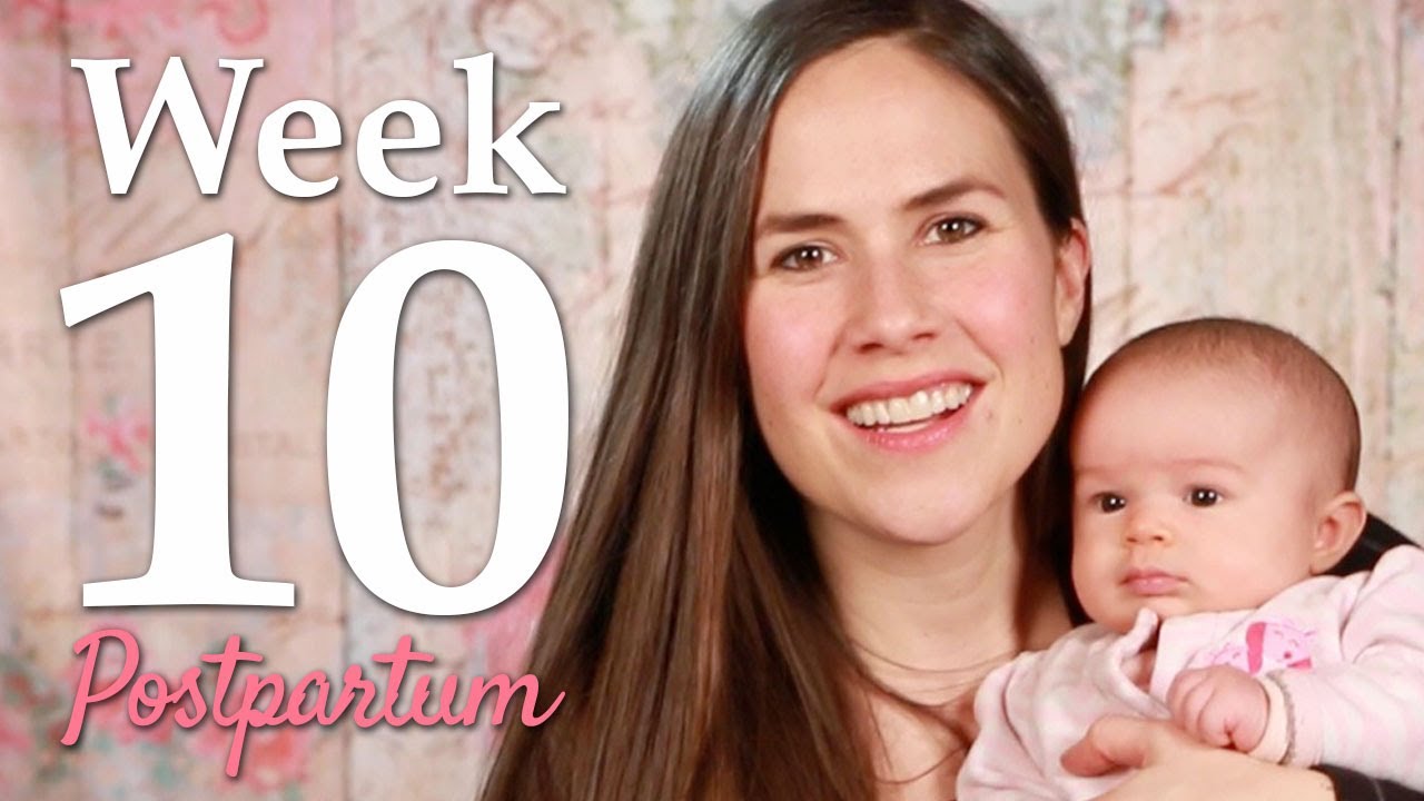 Week 10 Postpartum - YouTube