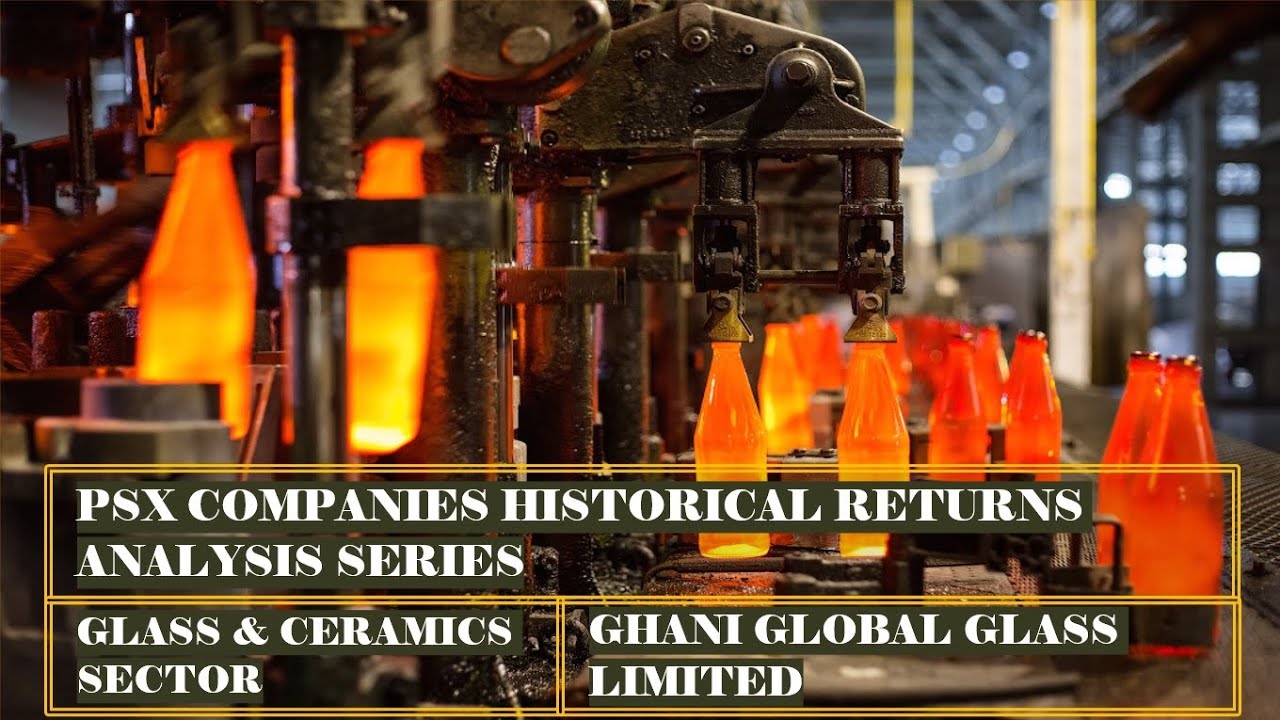 Ghani Global Glass Limited | GGGL | PSX | PSX companies historical ...