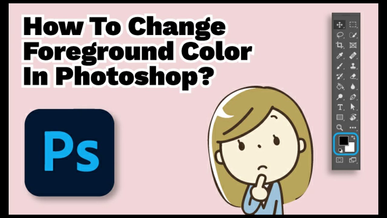 How To Change Foreground Color In Photoshop YouTube How To Change Foreground Color In Photoshop YouTube