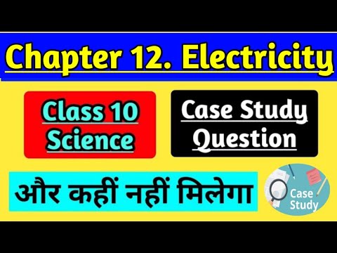 Chapter 12 Electricity Case Study Question For CBSE Class 10 Science ...