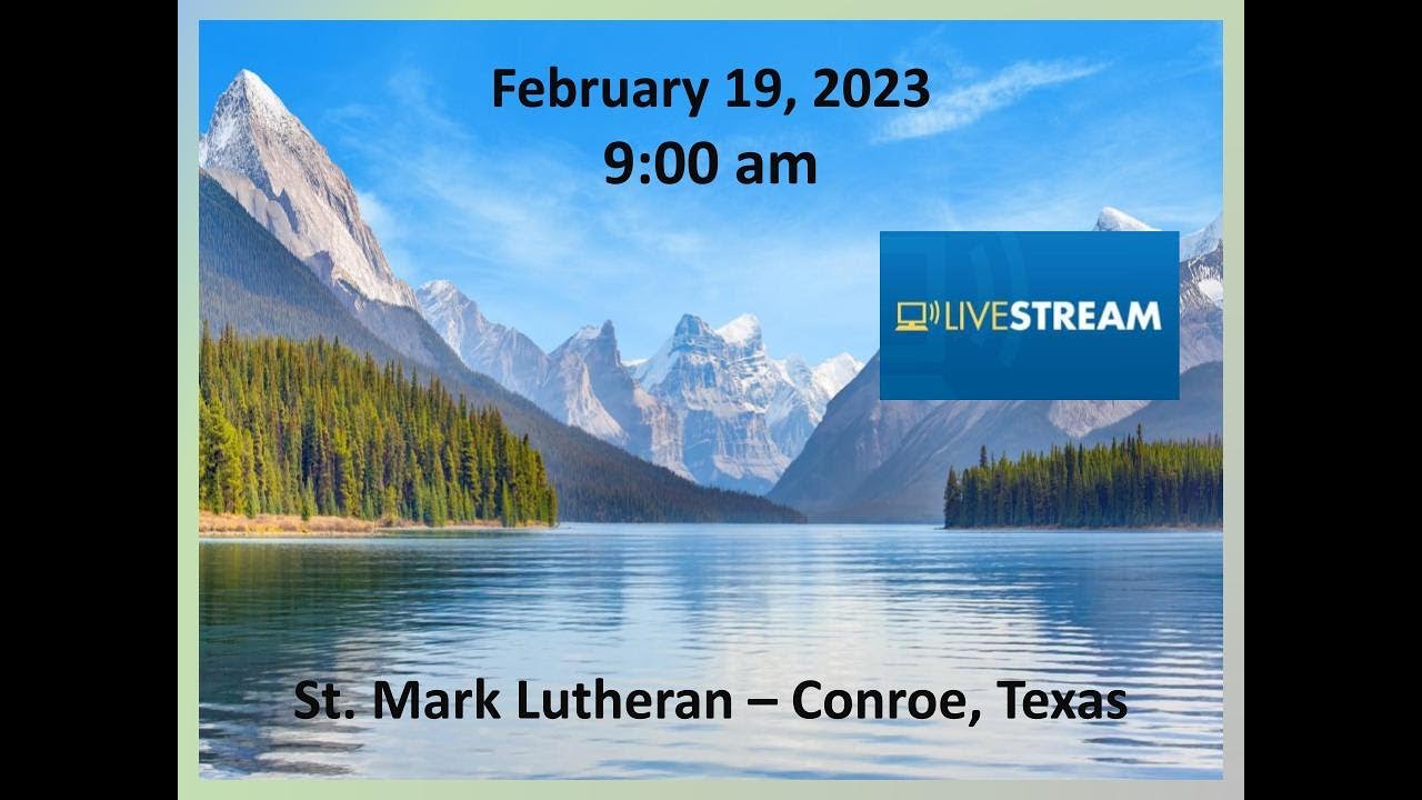 St. Mark, Conroe, TX - 02-19-2023 9:00 am - YouTube