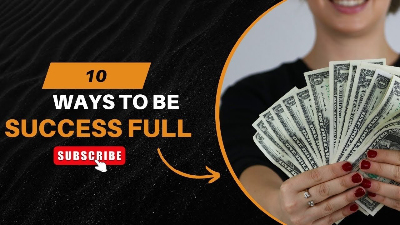 10 key ways to be successful - YouTube