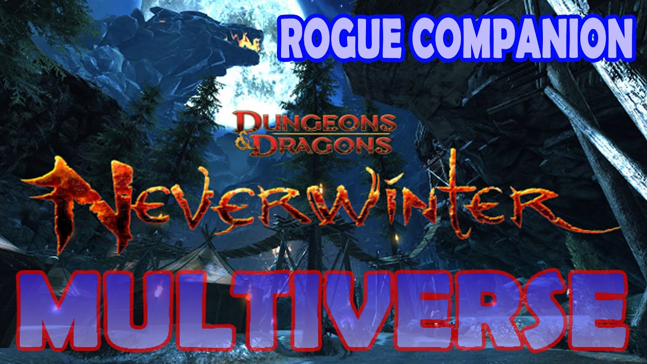 Neverwinter; Rogue companion - YouTube
