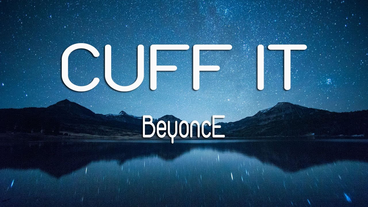 Beyoncé - CUFF IT (Lyrics) - YouTube