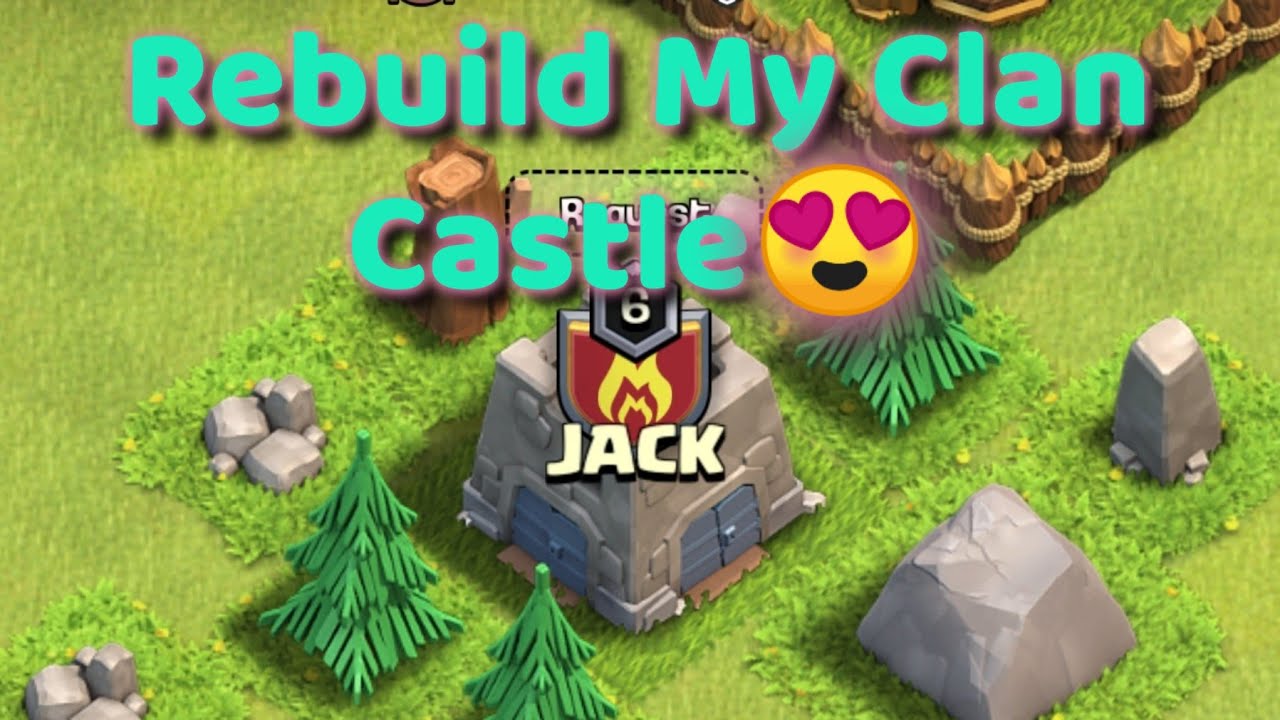 Clash of Clans:12, Rebuild My Clan Castle😍 - YouTube