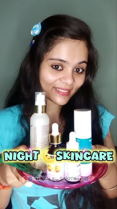 My Night๐ Skincare Routine๐ Shorts Trending Beautythingsbyaditi