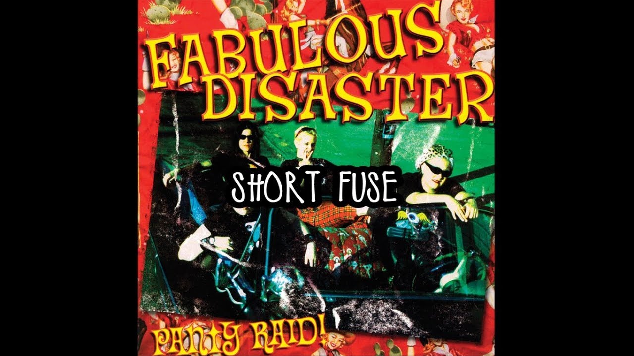 Fabulous Disaster - Short Fuse lyrics - YouTube