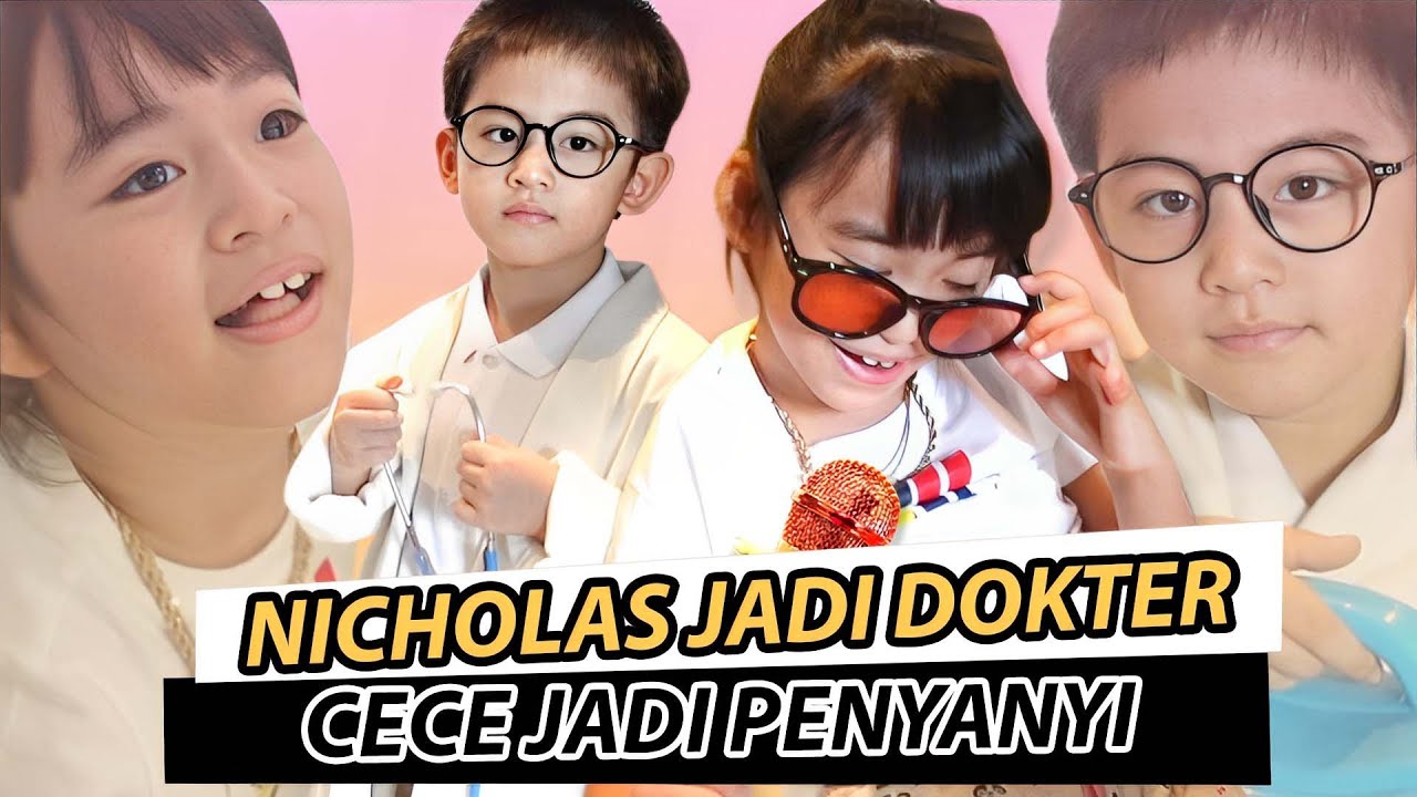 NICHOLAS JADI DOKTER, CECE JADI PENYANYI - YouTube
