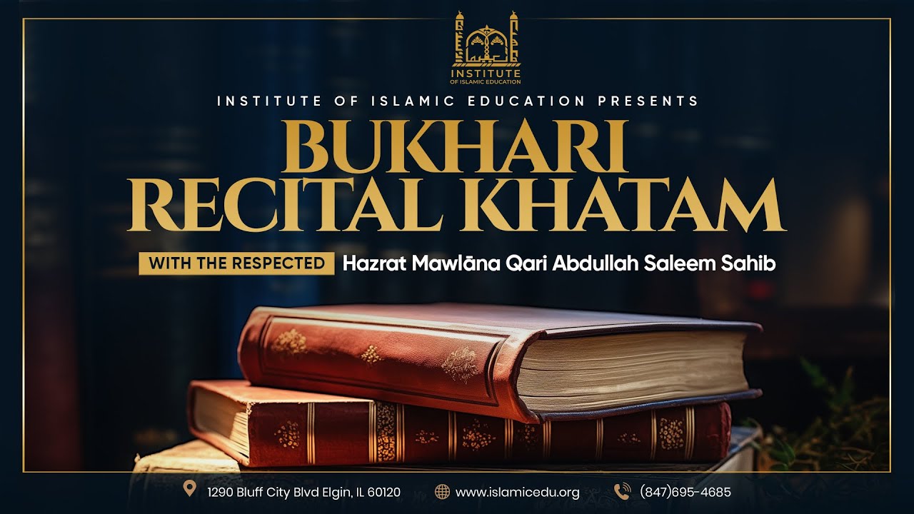 Bukhari Khatam with the Respected Hazrat Mawlāna Qari Abdullah Saleem ...