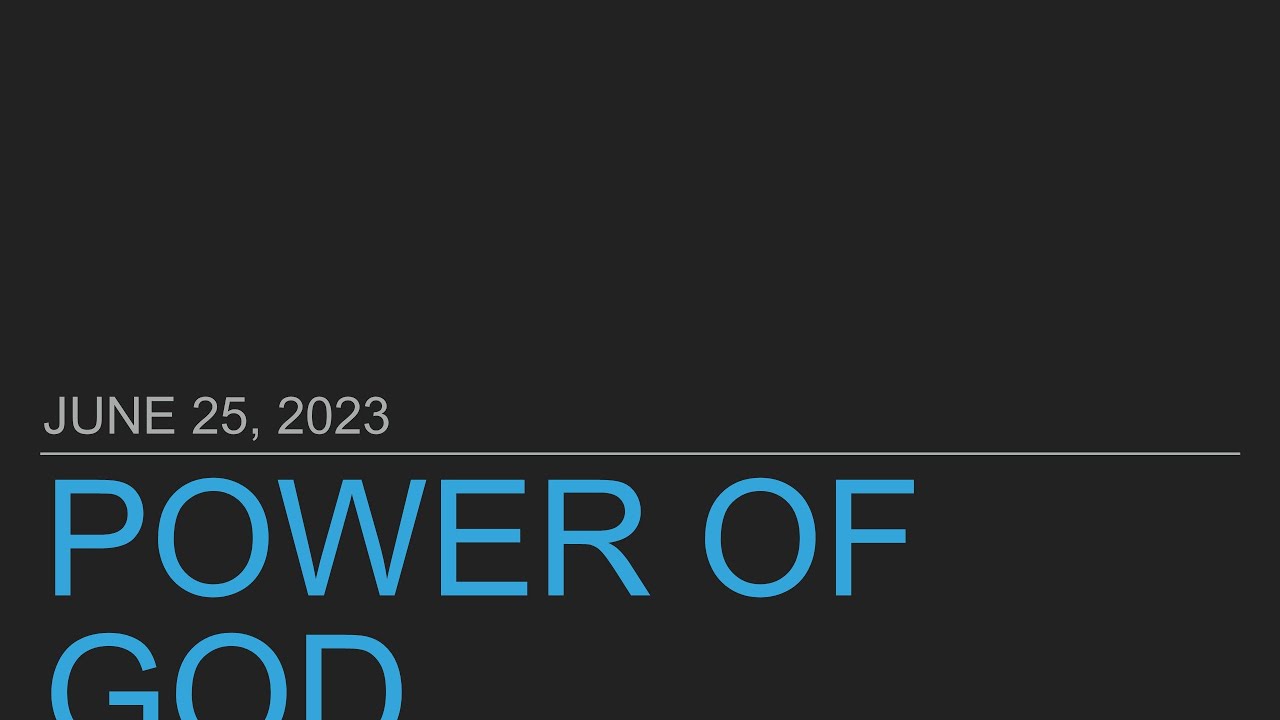 6/25/2023 - "Power of God" - Pastors Eric & Idalid Jaquith - YouTube