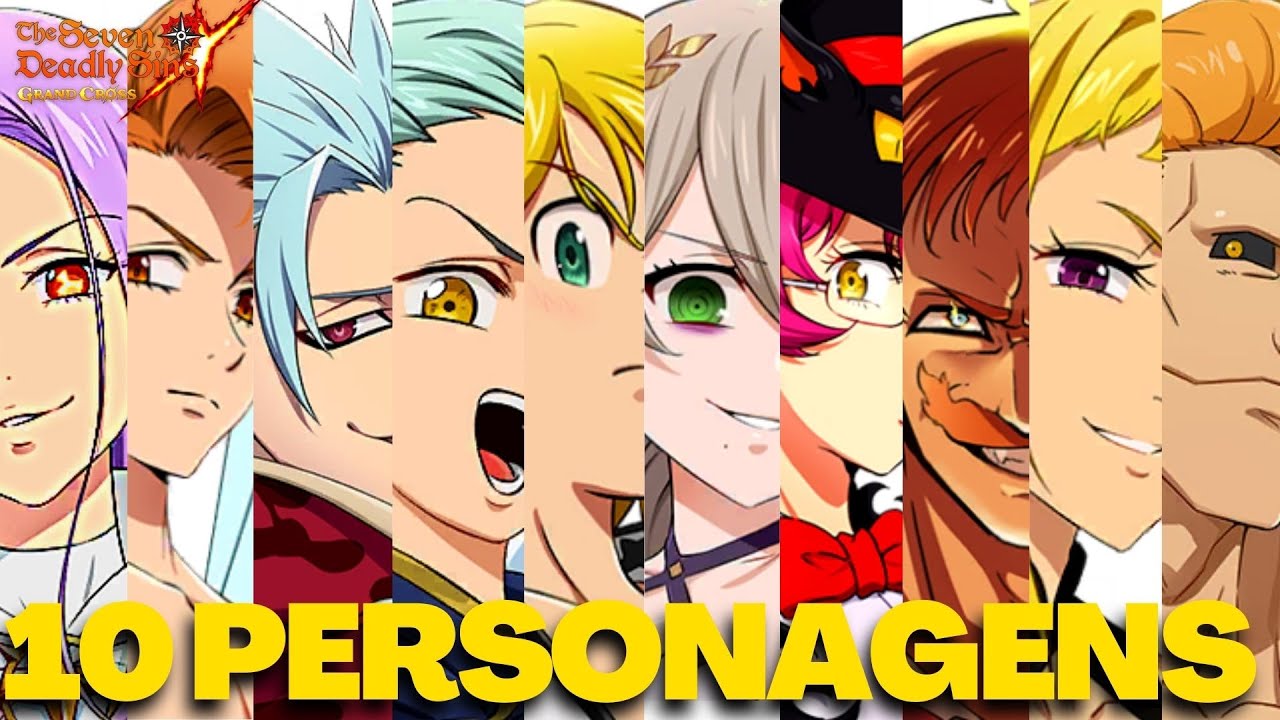 10 PERSONAGENS QUE VOCÊ PRECISA TER NO 7DS GRAND CROSS! - The Seven ...