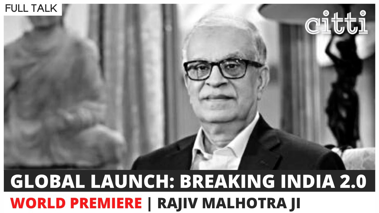 Rajiv Malhotra: "New phase of Breaking India funded by Indian ...