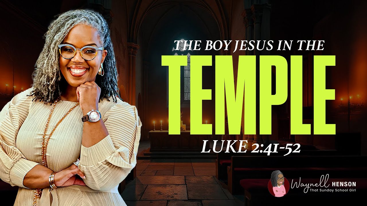 The Boy Jesus in the Temple | Sunday School Lesson Study With Me | Luke ...