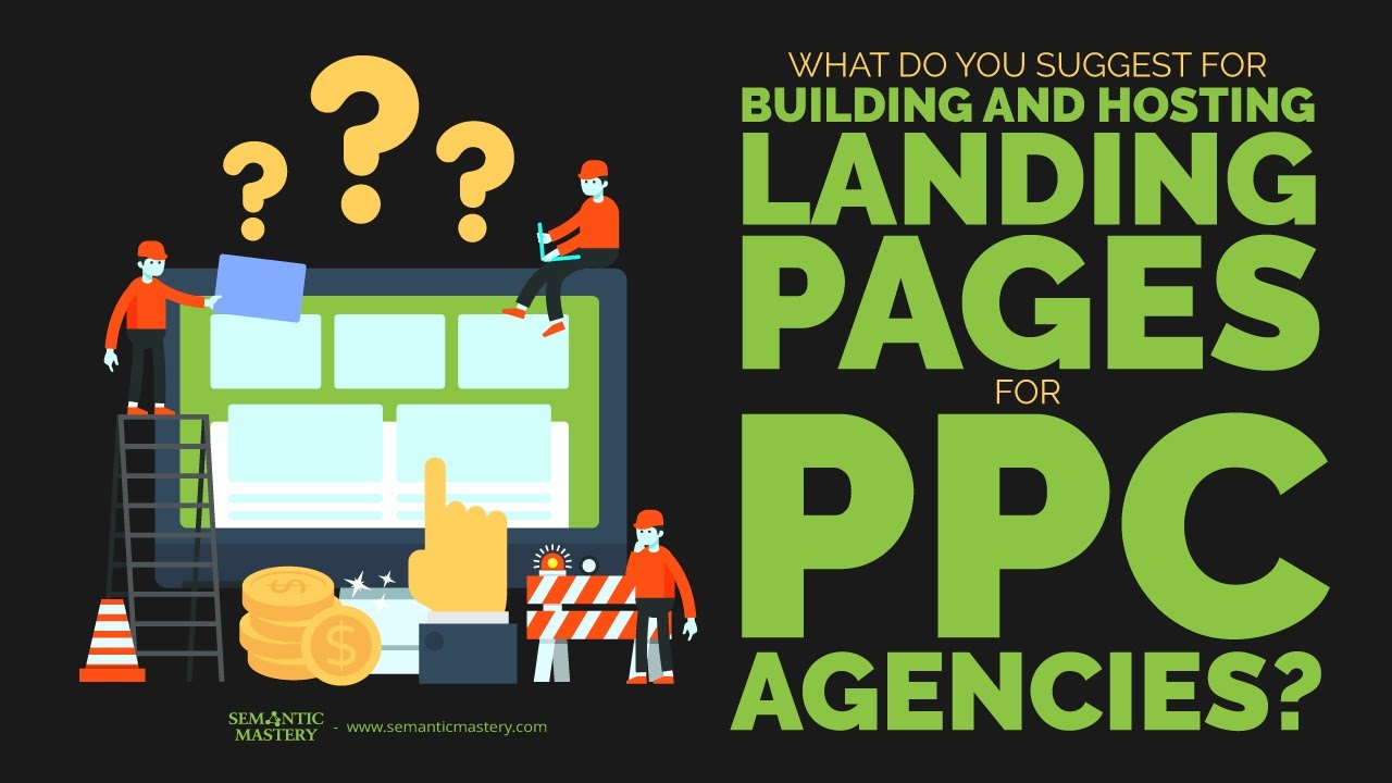 What Do You Suggest For Building And Hosting Landing Pages For PPC ...
