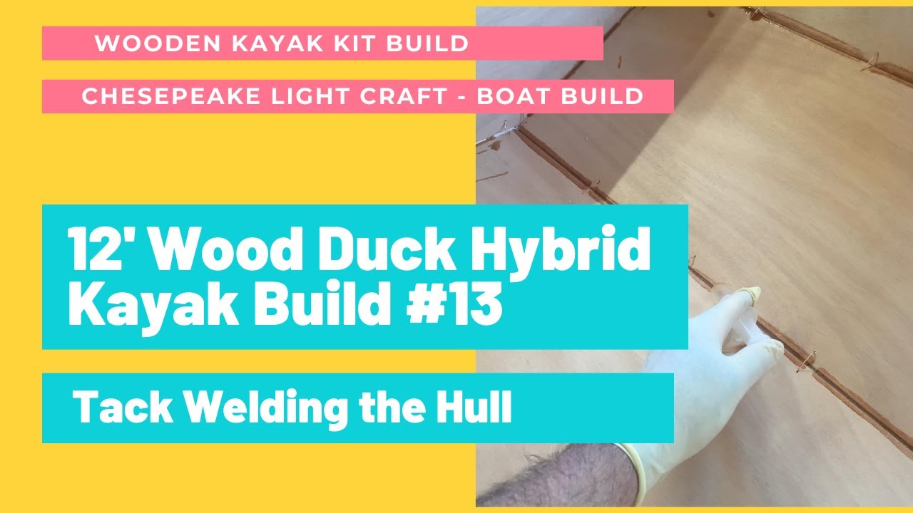 12' Wood Duck Hybrid Tack Welding Hull Episode 13 - YouTube