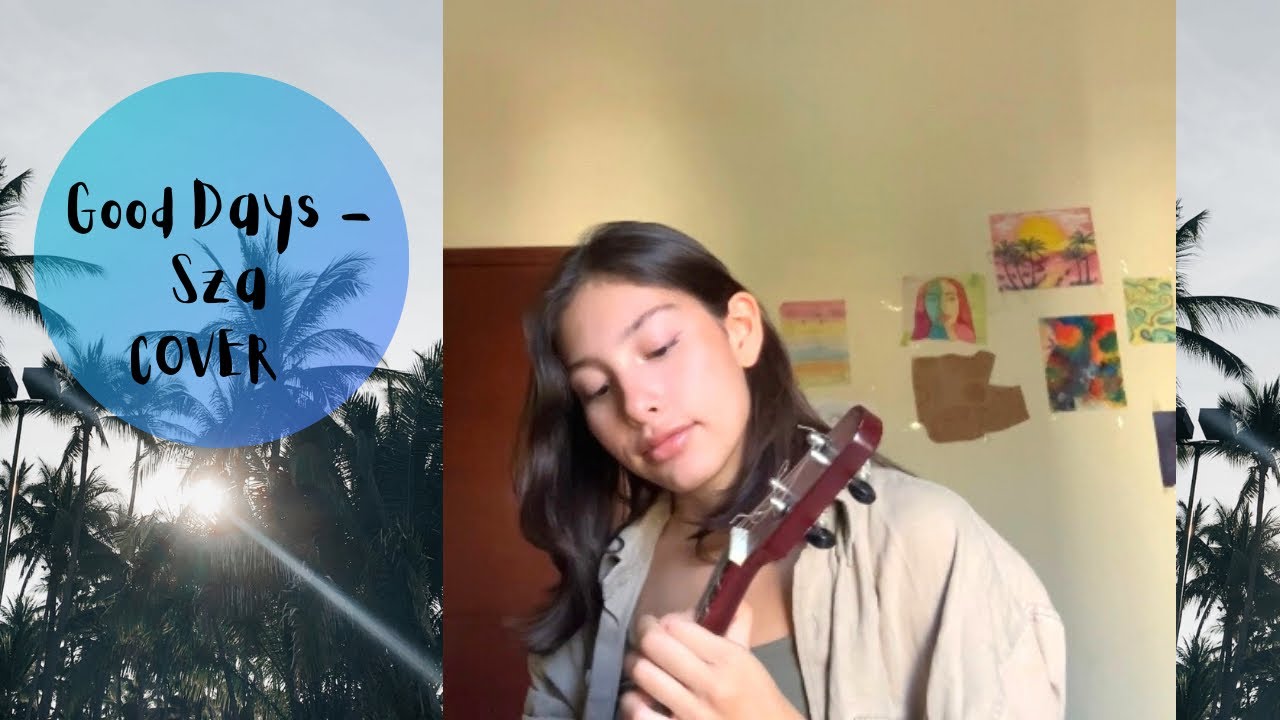 Good Days - Sza COVER 🤍 - YouTube