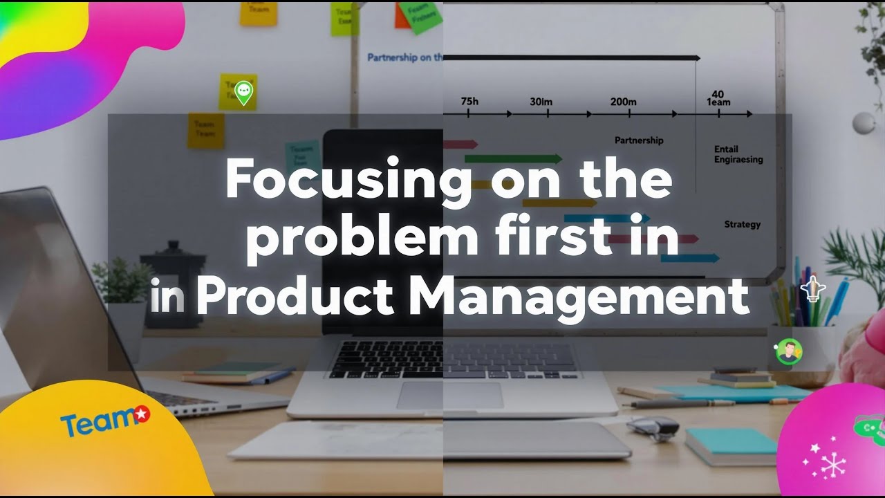 Focusing on the problem first in Product Management | PM 101 Series ...