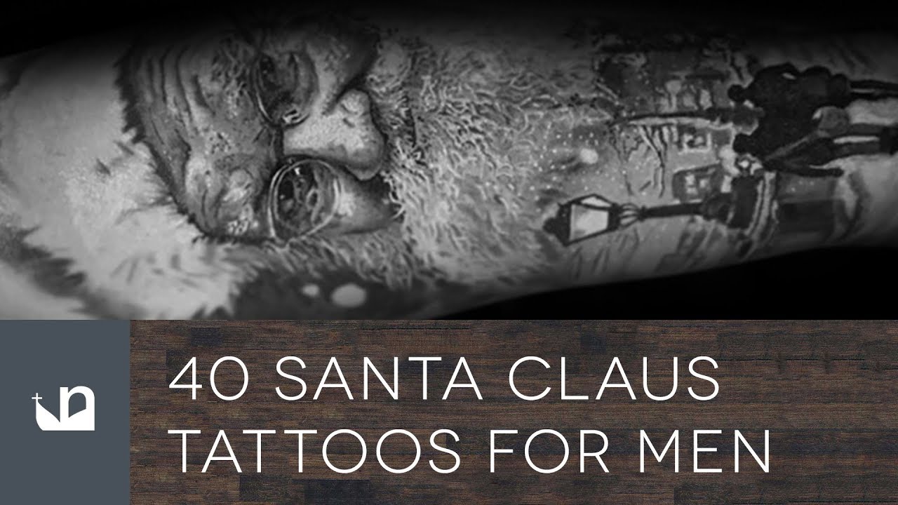 40 Santa Claus Tattoos For Men - YouTube