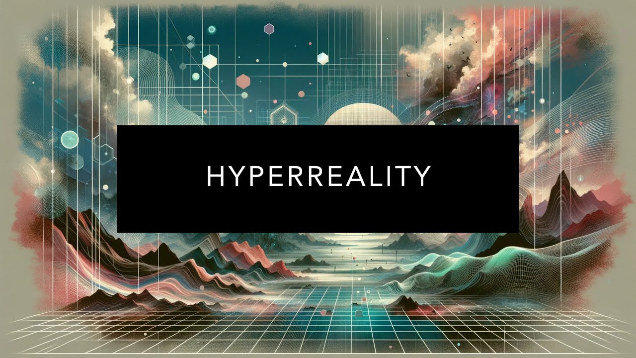 Baudrillard's Hyperreality Explained: Simulation & Reality in AI Age - YouTube