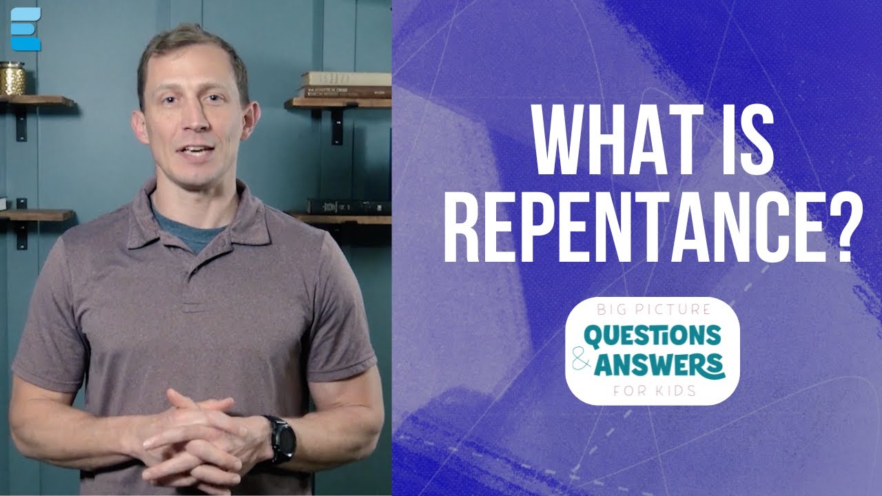Big Picture Q&A for Kids: What Is Repentance? - YouTube