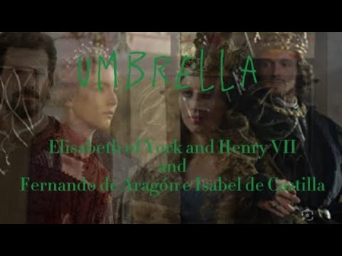 ~ house of Trastamara and house of Tudor || Umbrella ~ - YouTube