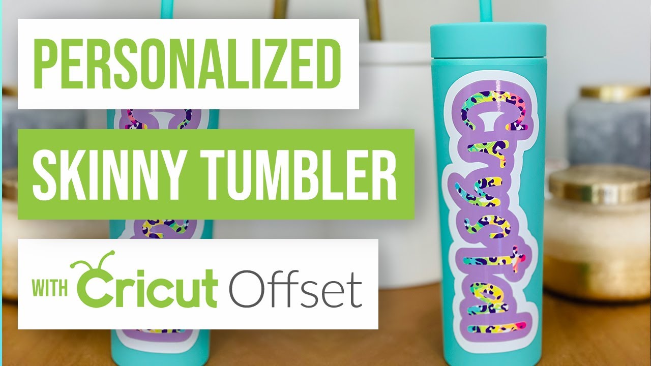 Personalized Skinny Tumbler With Cricut Offset YouTube personalized-skinny-tumbler-with-cricut-offset-youtube