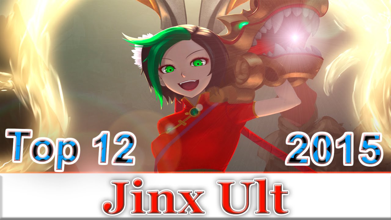 Top 12 || Jinx Ult Montage 2015 - YouTube