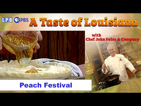 Peach Festival | A Taste of Louisiana with Chef John Folse & Company (1996)