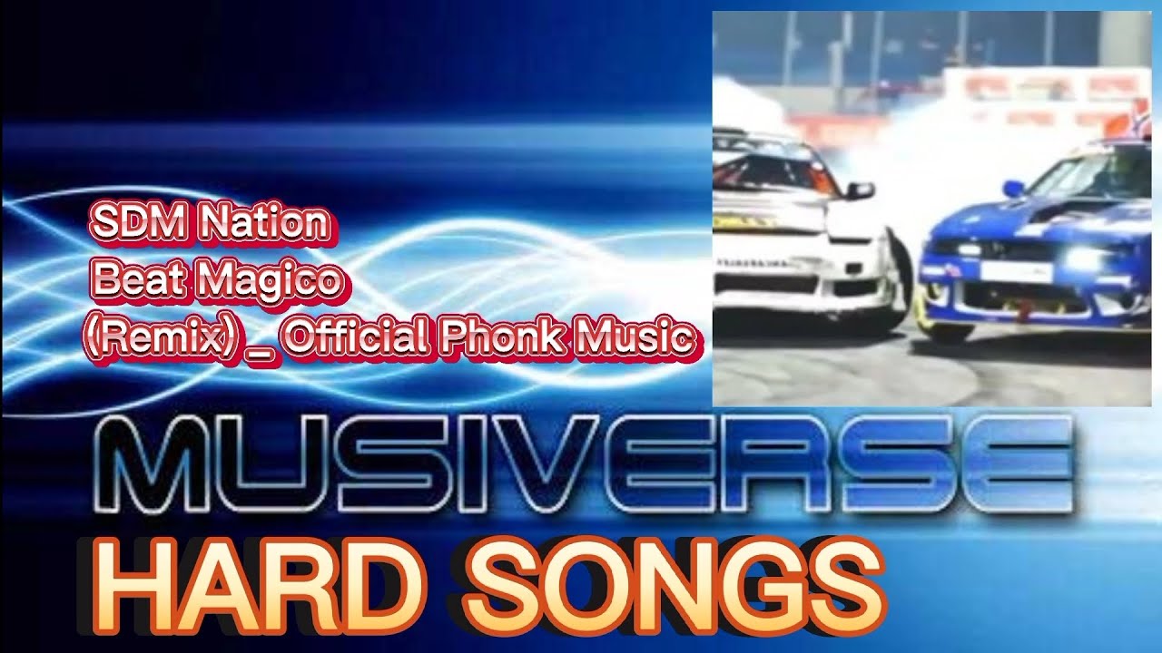 [MUSIVERSE] SDM Nation–Beat Magico (Remix)_Official Phonk Music [HARD SONGS] - YouTube