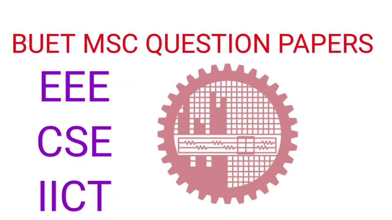 Buet msc eee question। buet msc cse question। buet msc iict questions ...