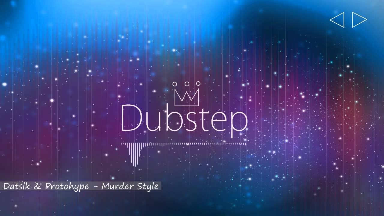 Datsik & Protohype - Murder Style [DUBSTEP] ᴴᴰ - YouTube