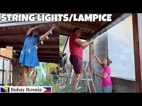 Hajde da postavimo lampice na naš Šadrvan | Let's put string lights on our patio