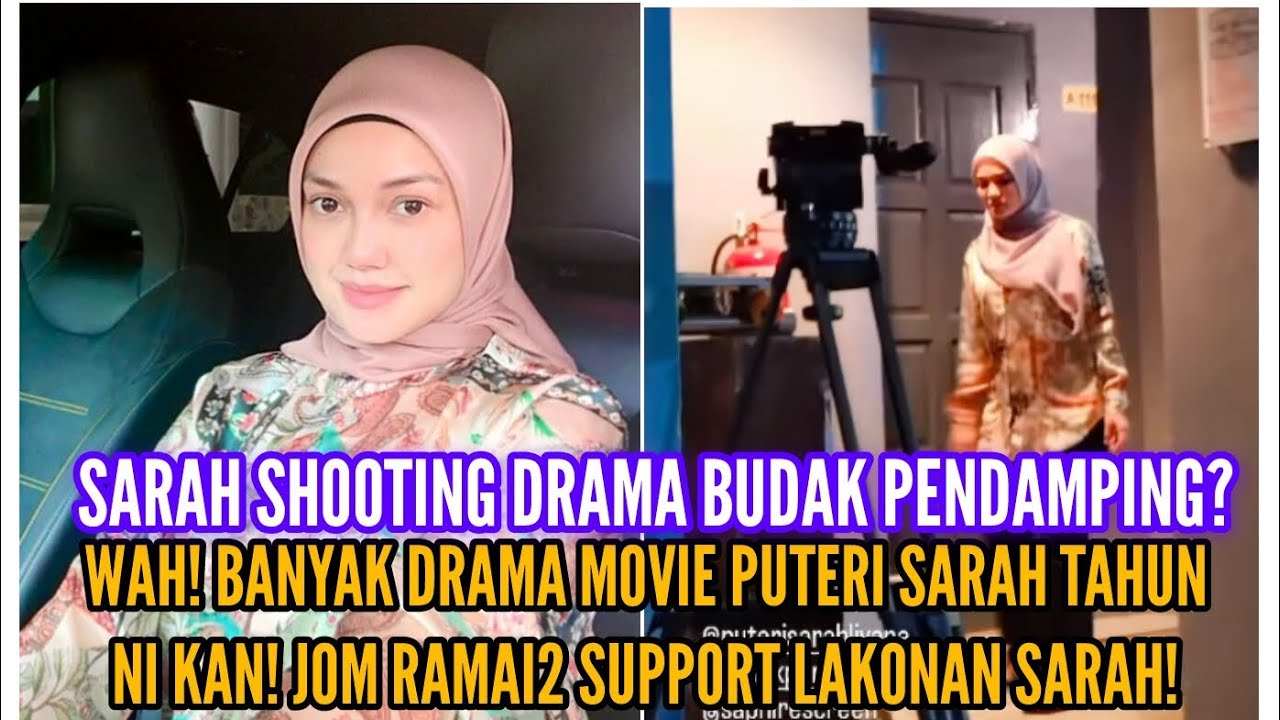PUTERI SARAH SHOOTING DRAMA BUDAK PENDAMPING? BANYAKNYA DRAMA PSL TAHUN NI KAN? JOM SUPPORT!🥰💗🤲 ...