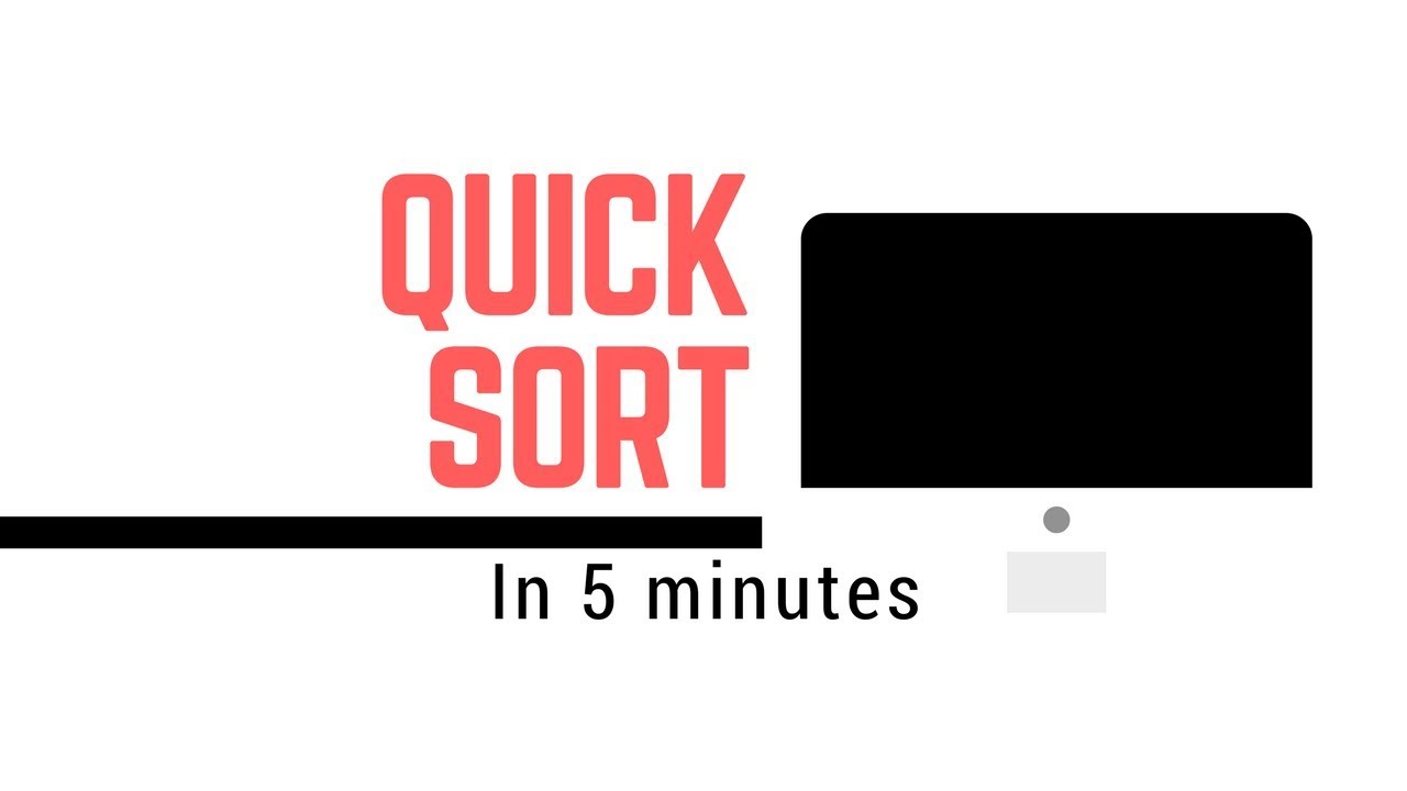 Quick Sort Explained in 5 minutes - YouTube
